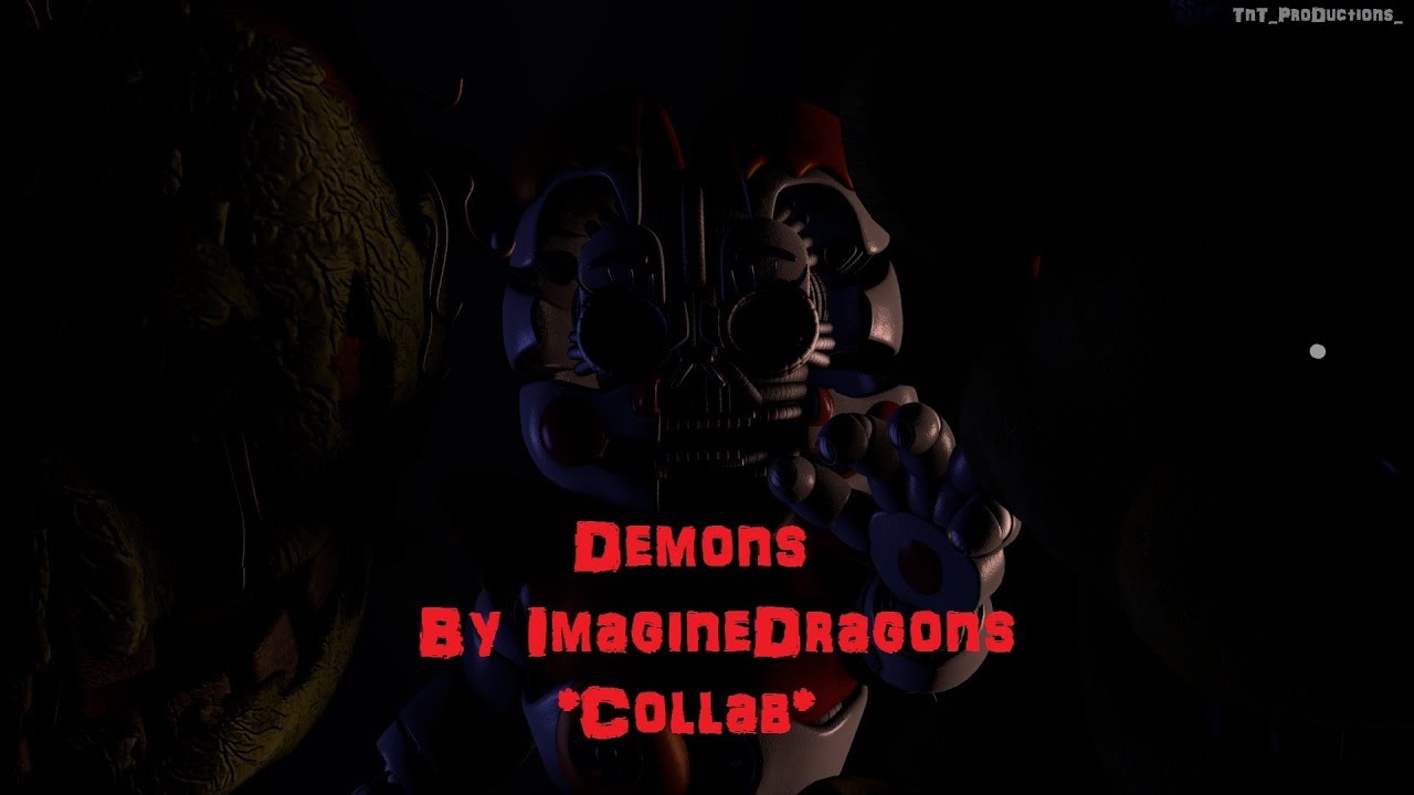 [SFM/FNAF/Music]Demons- By Imagine Dragons (Collab) - YouTube