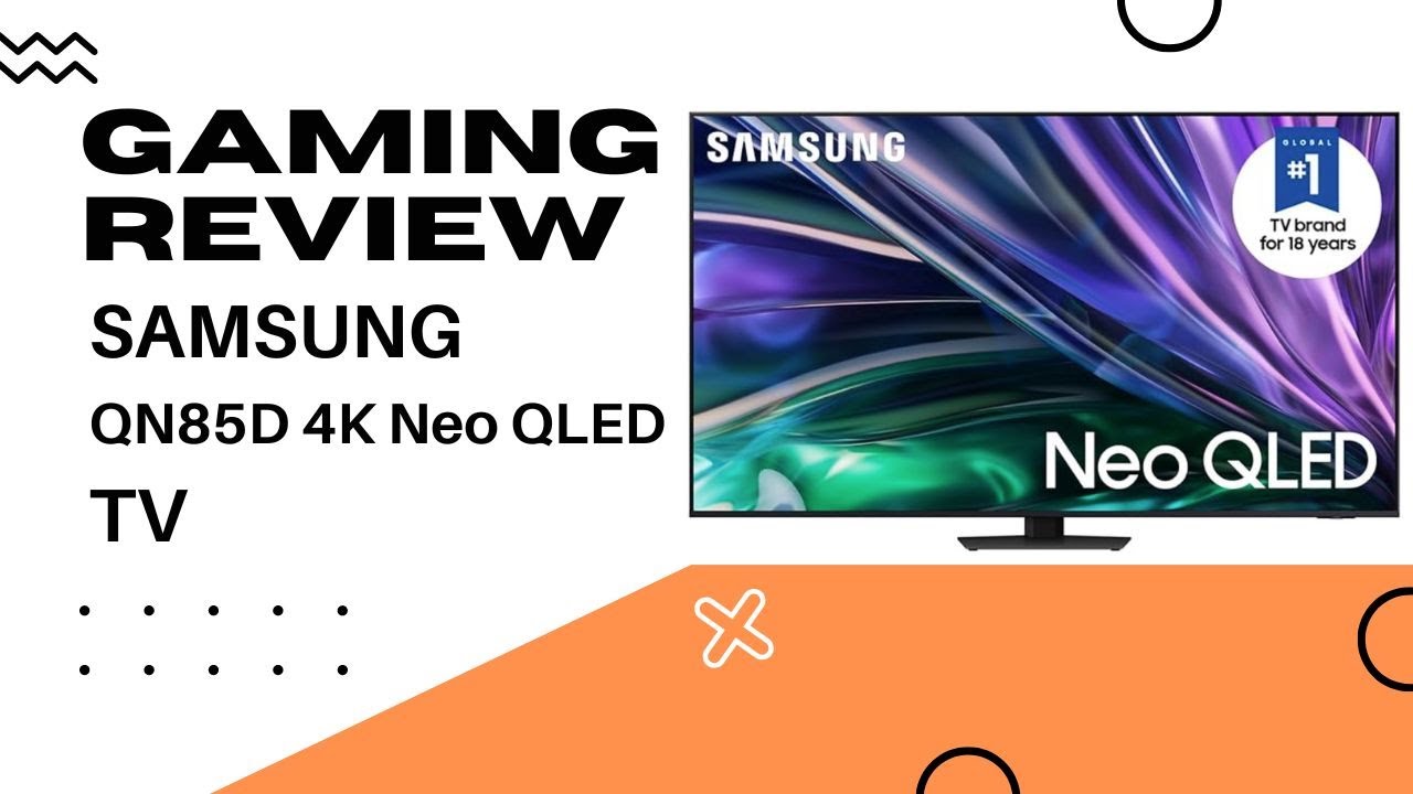 Samsung QN85D 4K Neo QLED Smart TV: Gaming Review - YouTube