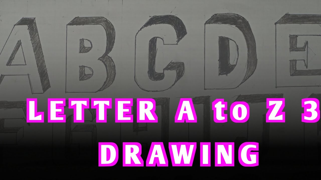A to Z 3d drawing | A to Z Alphabets || How to make a to z 3d videos ...