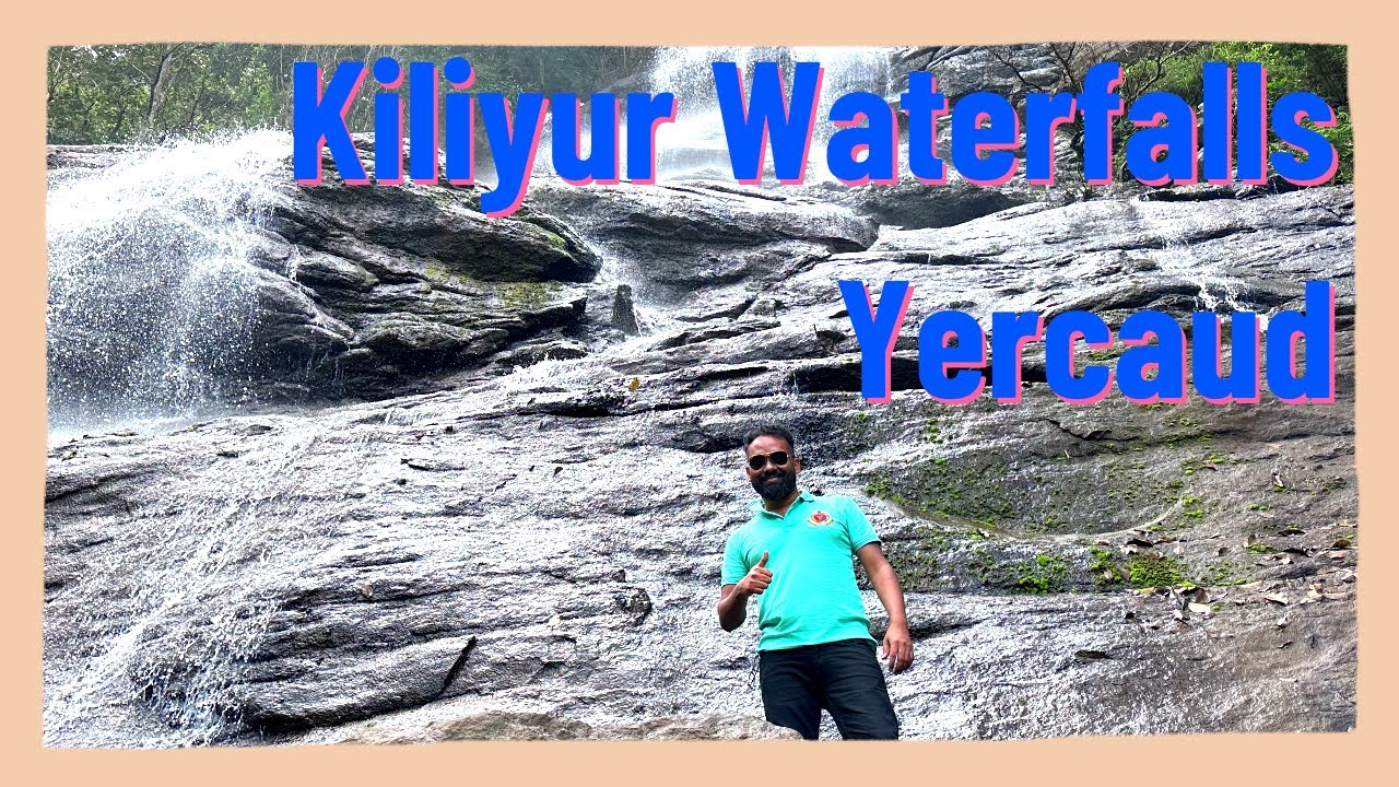 Exploring Kiliyur Waterfalls, Yercaud, Tamil Nadu || 2025 || Yercaud’s ...