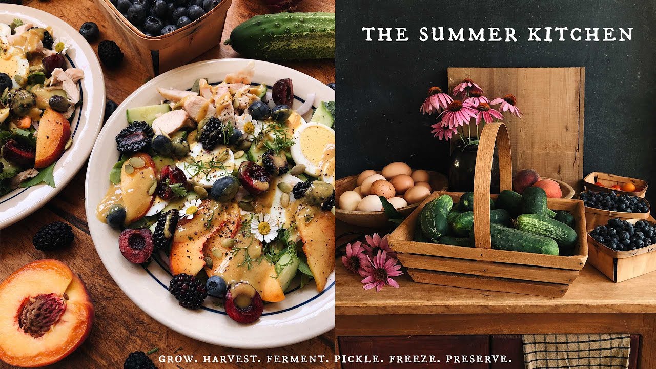The Summer Kitchen | Seasonal Eating - YouTube