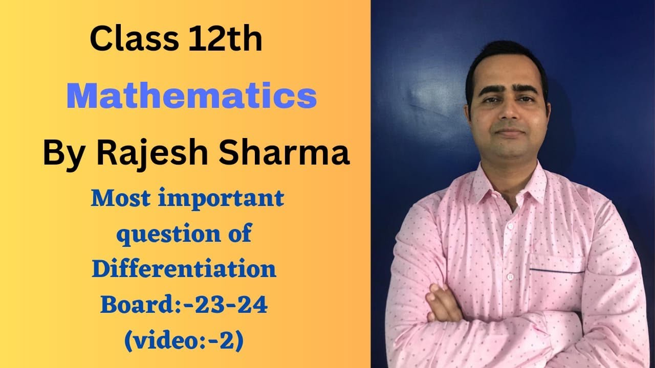 Mathematics class 12th. Differentiation. Most important question for CBSE Board 2023-24. - YouTube
