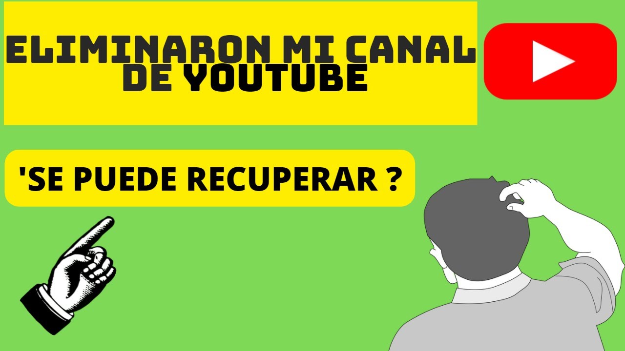Como Recuperar Mi Canal De Youtube Eliminado Suspendido Se Puede