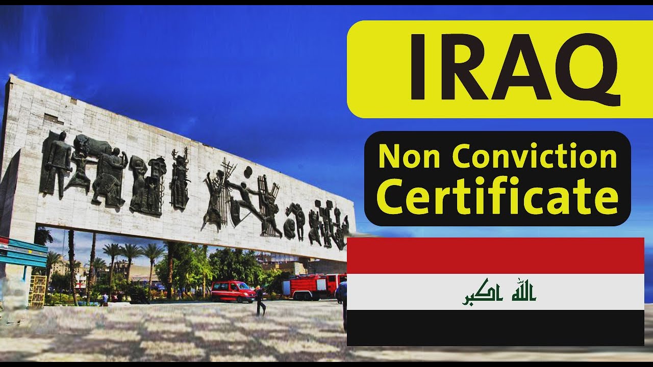 Iraq Police Clearance Certificate for Non Citizen "Non Conviction ...