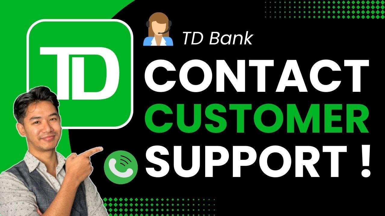 How to Contact TD Bank Customer Service | TD Bank Customer Support ...
