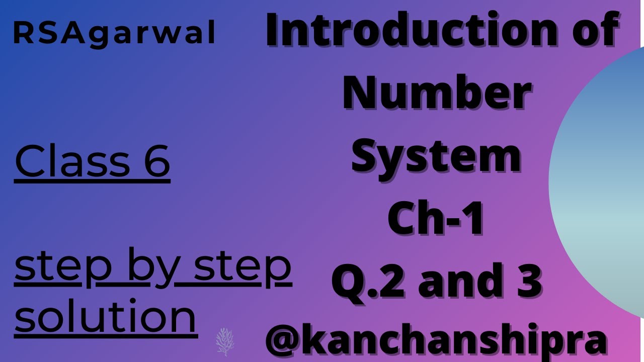 RS Agarwal | Class 6 | Chapter -1 Number System | Question no 2 and 3 ...