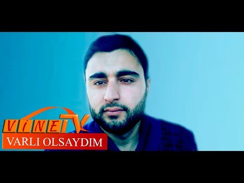 Varlı Olsaydım - Kamal Qurbanov; Ardini siz getirin...