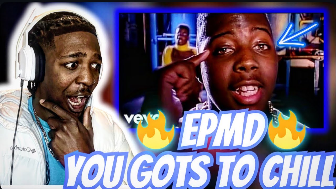 First Time Hearing EPMD - You Gots to Chill (REACTION)🔥 - YouTube