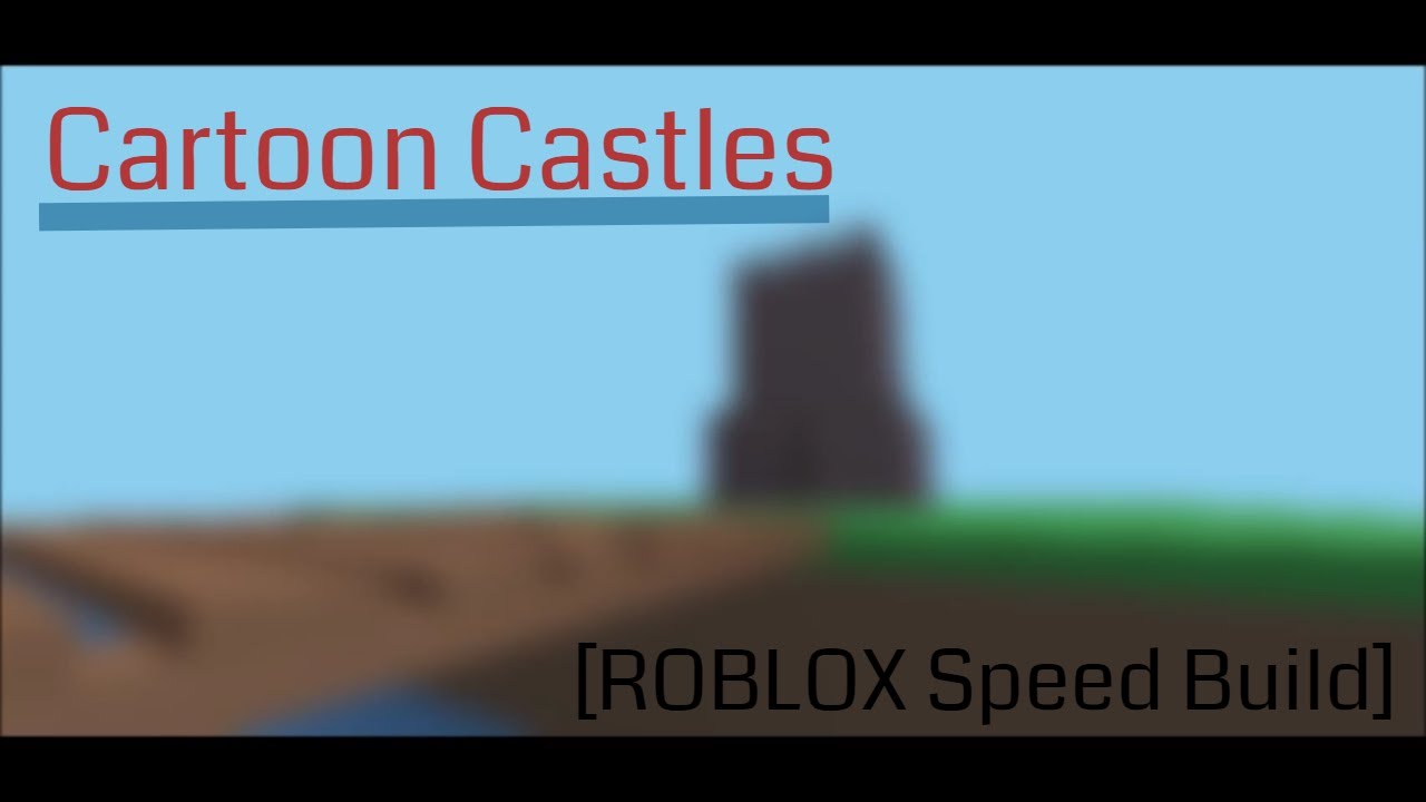 [ROBLOX Speed Build] -Cartoon Castles Map- - YouTube