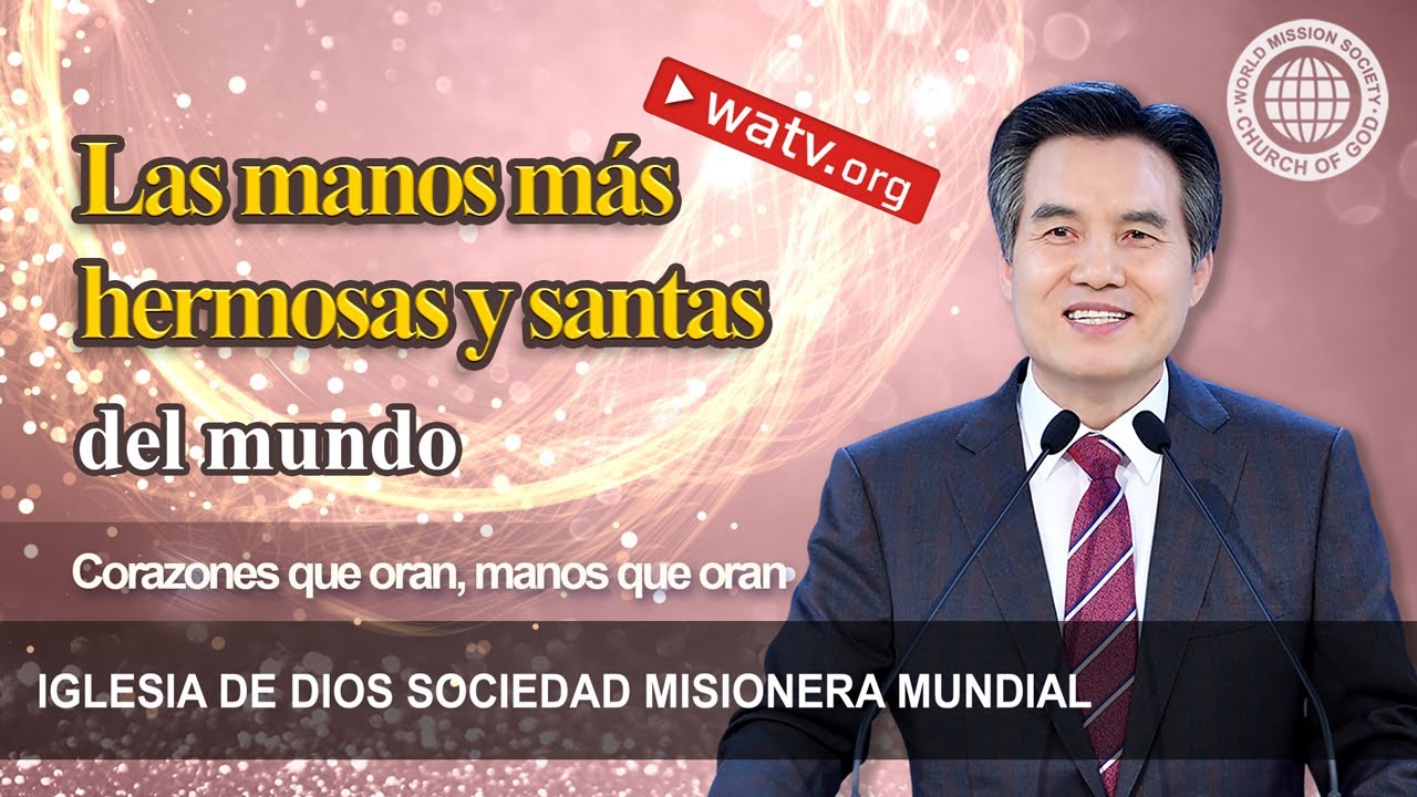 Corazones que oran, manos que oran | IDDSMM, Iglesia de Dios - YouTube
