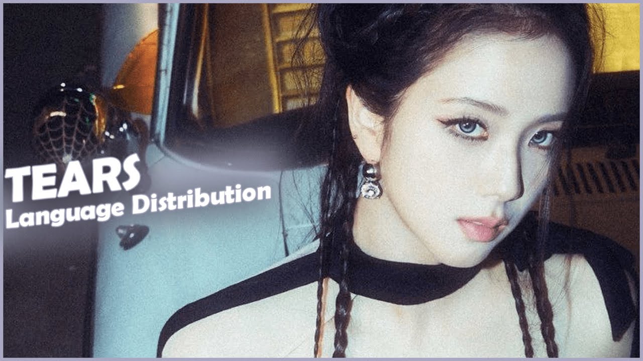 JISOO - TEARS | Language Distribution - YouTube