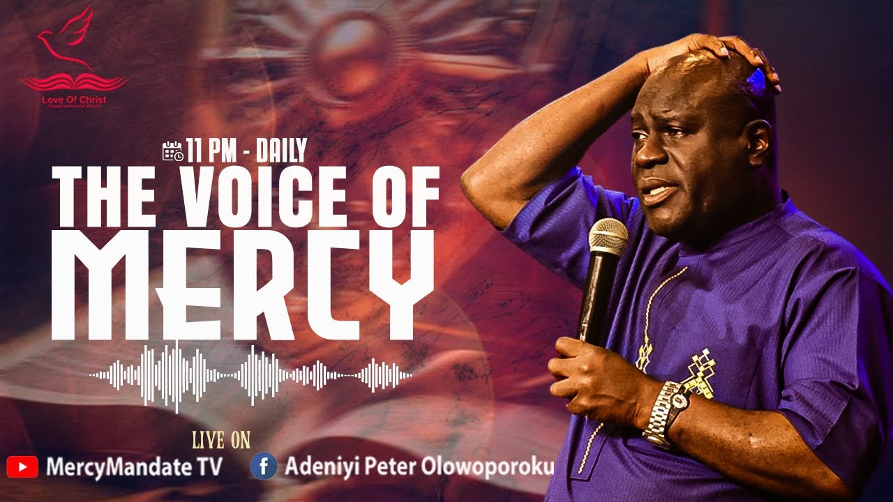 THE VOICE OF MERCY WITH PROPHET PETER OLOWOPOROKU || 10/8/24 - YouTube
