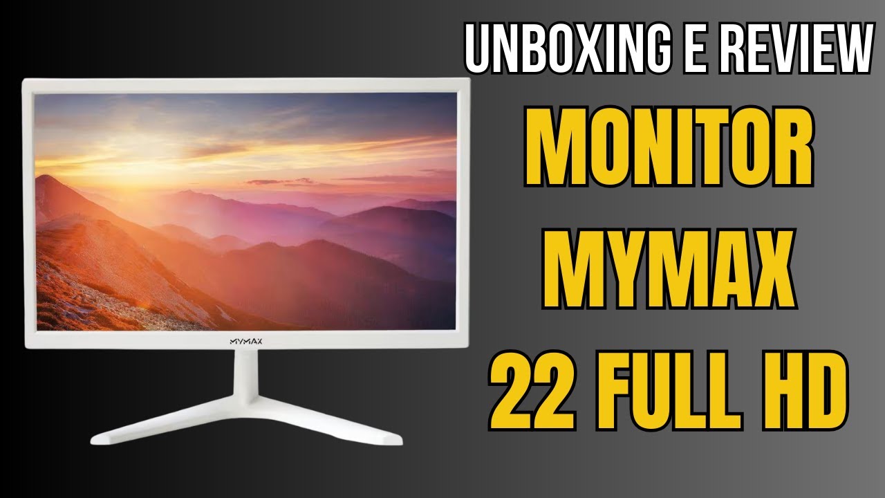 Unboxing e REVIEW Monitor MYMAX 22 Full HD | Custo-Benefício - YouTube