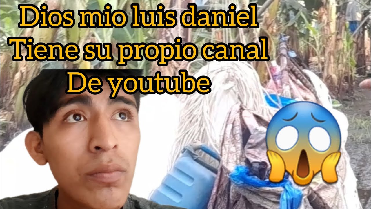 🔴OMG Luis danie🥹l va tener su propio 😱canal de you tube eso no lo sabia ...