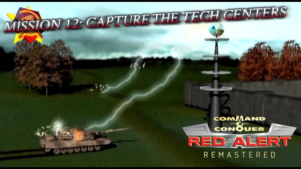 Red Alert Remastered - Soviet Mission 12 - CAPTURE THE TECH CENTERS ...