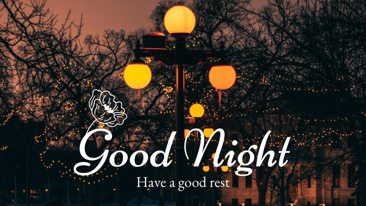 Have Good Night Everyone - YouTube