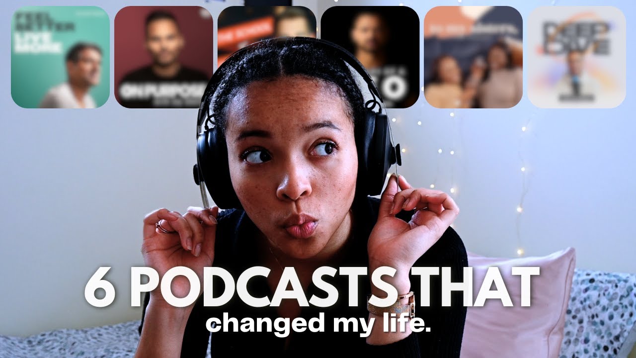 6 PODCASTS THAT CHANGED MY LIFE - my recommendations that develop your ...