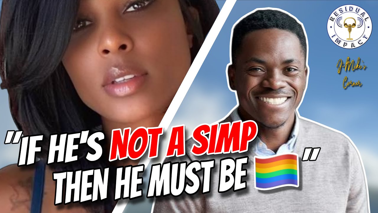 Women Will Question your Manhood for Not SIMPING for Them - YouTube