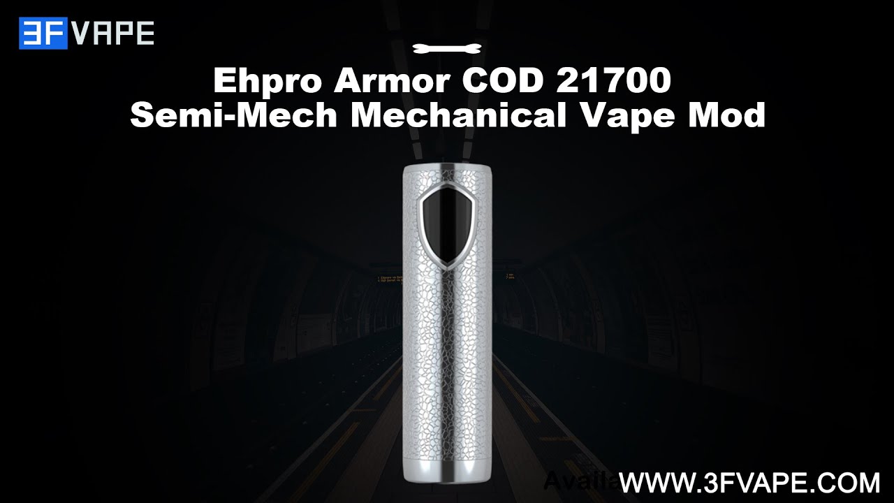 Ehpro Armor COD 21700 Semi Mech Mechanical Vape Mod - YouTube