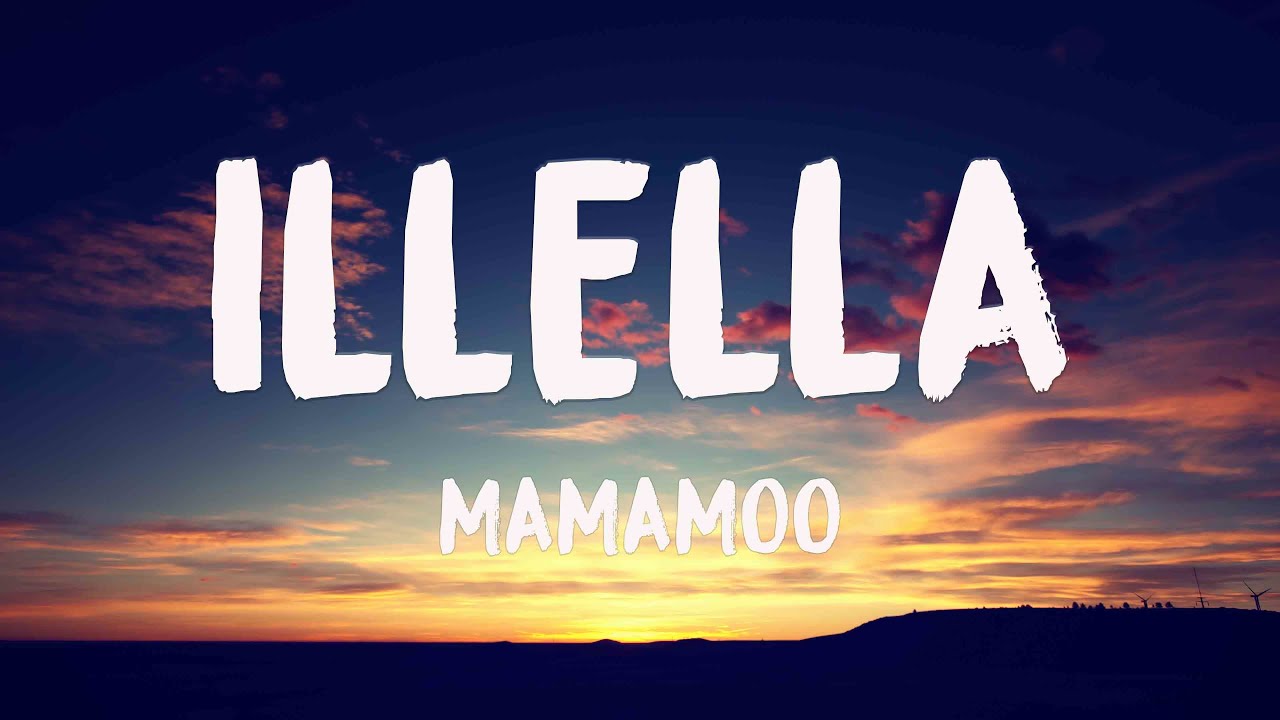 ILLELLA - MAMAMOO {Lyrics Video} 🐛 - YouTube