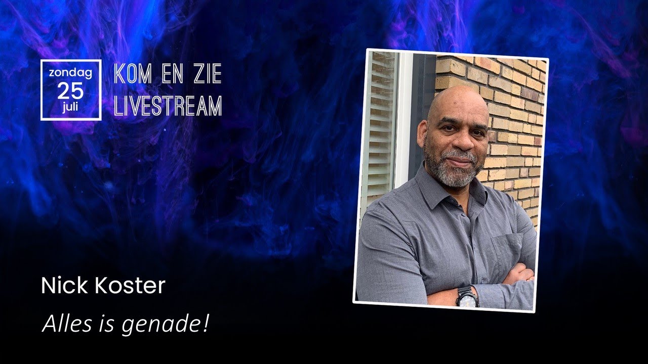 Livestream | 25-07-2021 | Nick Koster | Alles is genade! - YouTube