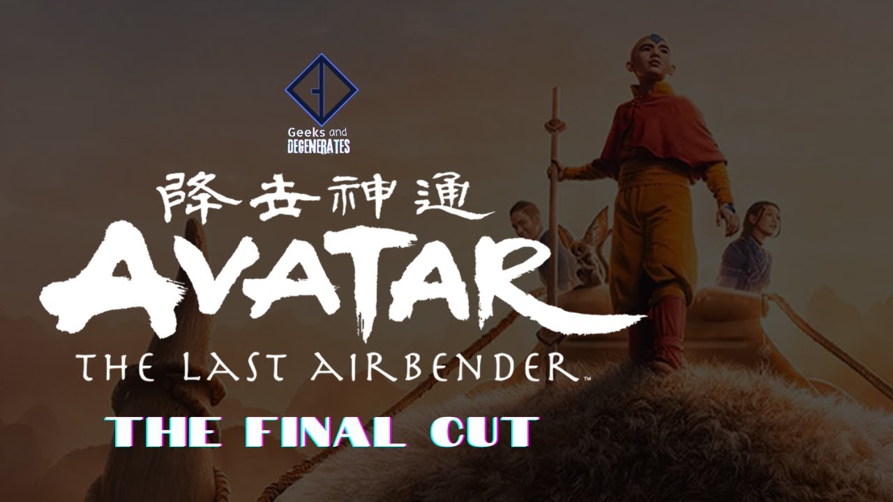 The Final Cut: Avatar: The Last Airbender - YouTube