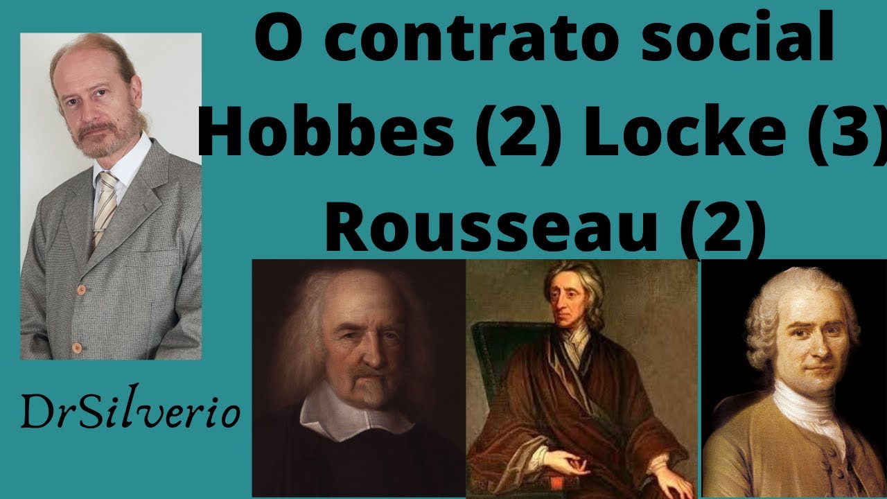 Hobbes (2) Locke (3) Rousseau (2) * O contrato social - YouTube