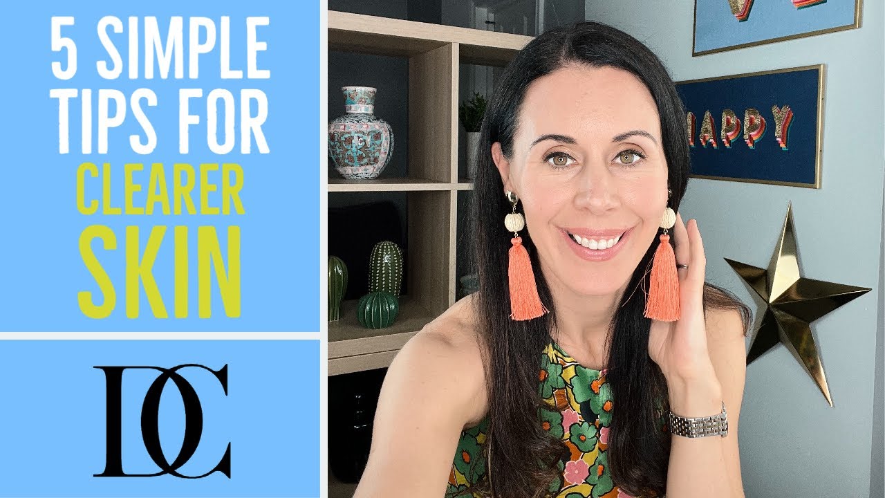 5 Simple Tips For Clearer Skin - YouTube
