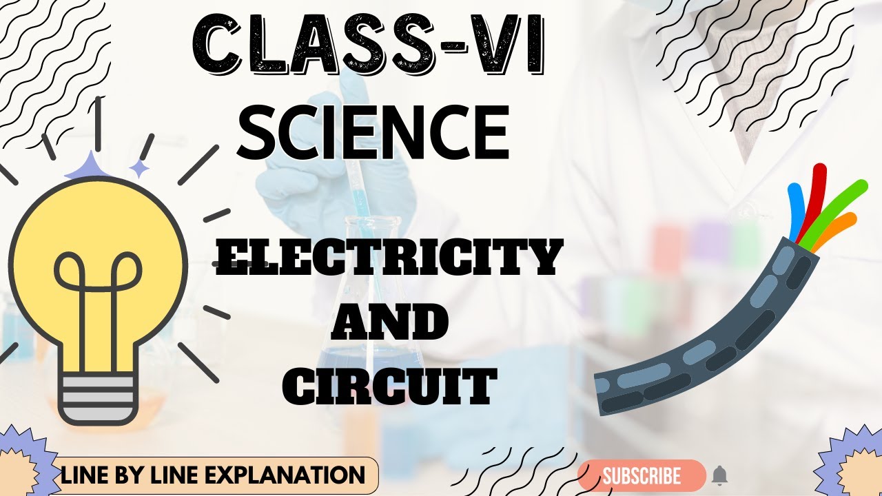 Class 6 Science Chapter 9 I Electricity and Circuit I NCERT II Best ...
