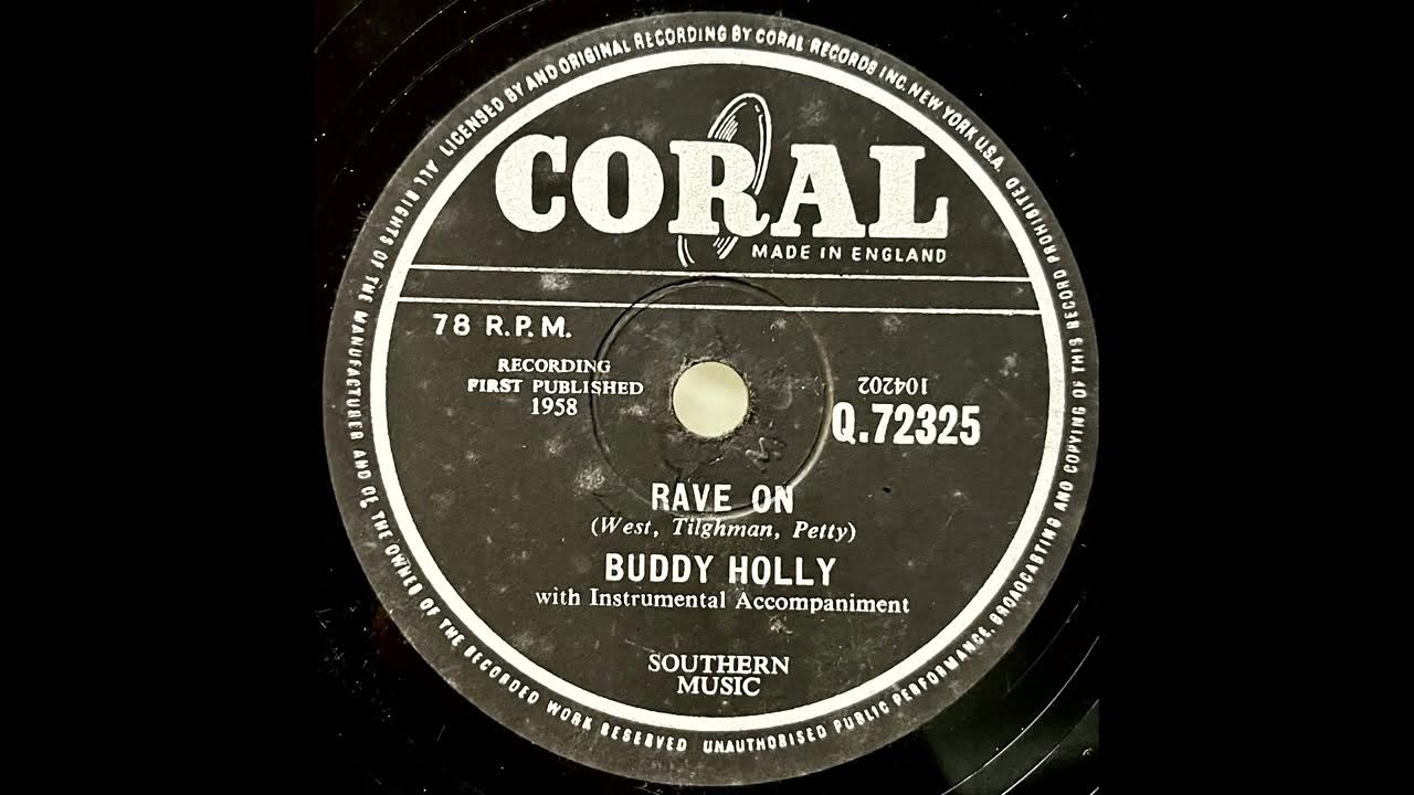 1958 BUDDY HOLLY - Rave On CORAL 10" Q72325 - YouTube