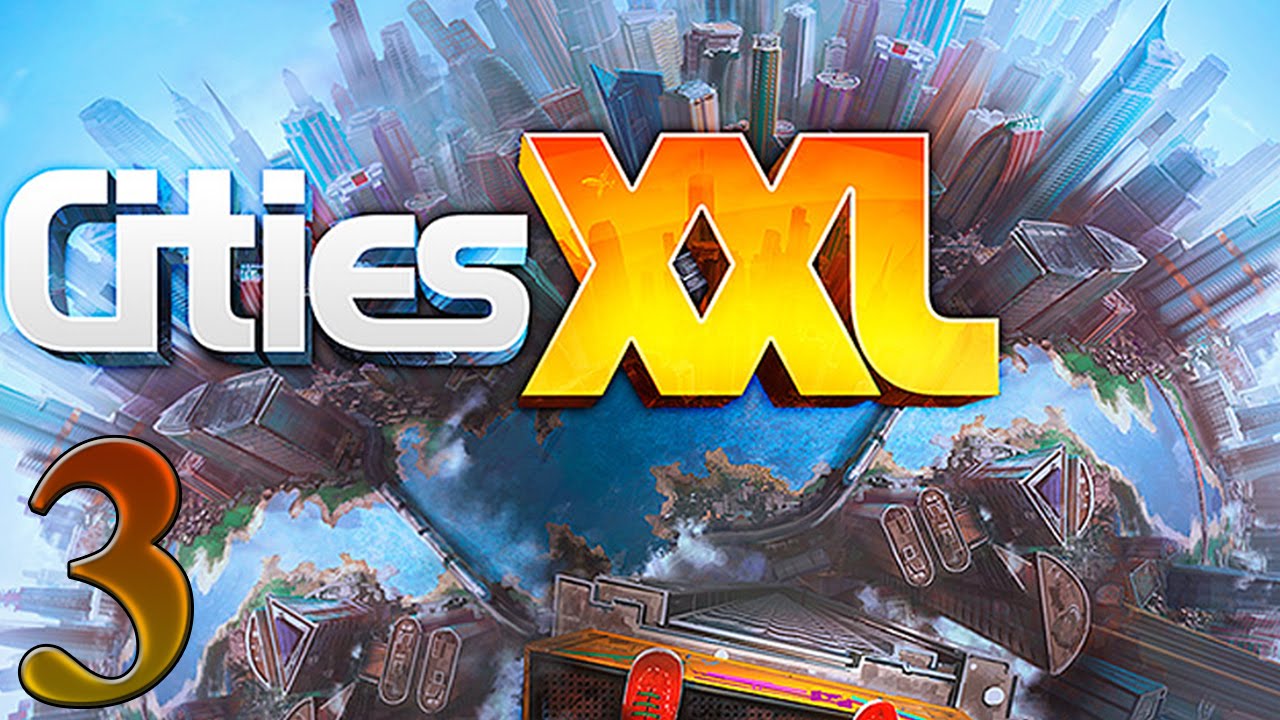 Cities XXL #3 - YouTube
