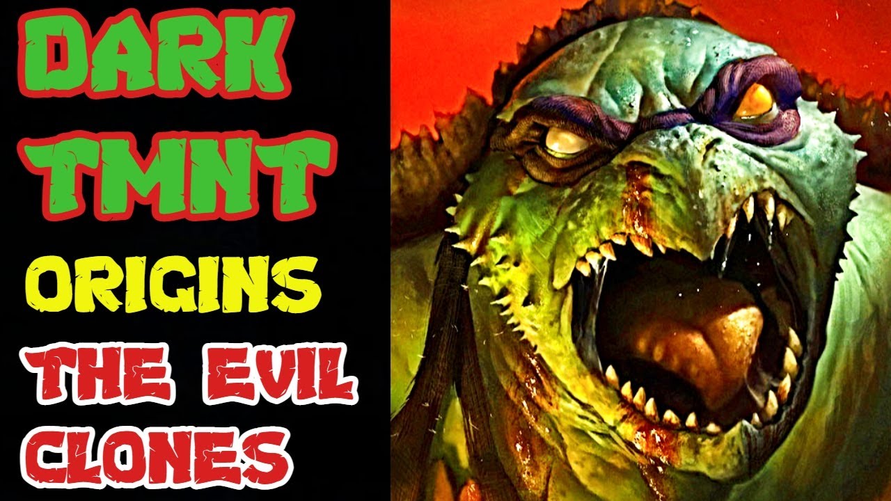Dark Turtles Origins - The Evil Monstrous Clones Of TMNT Who Are Ready ...