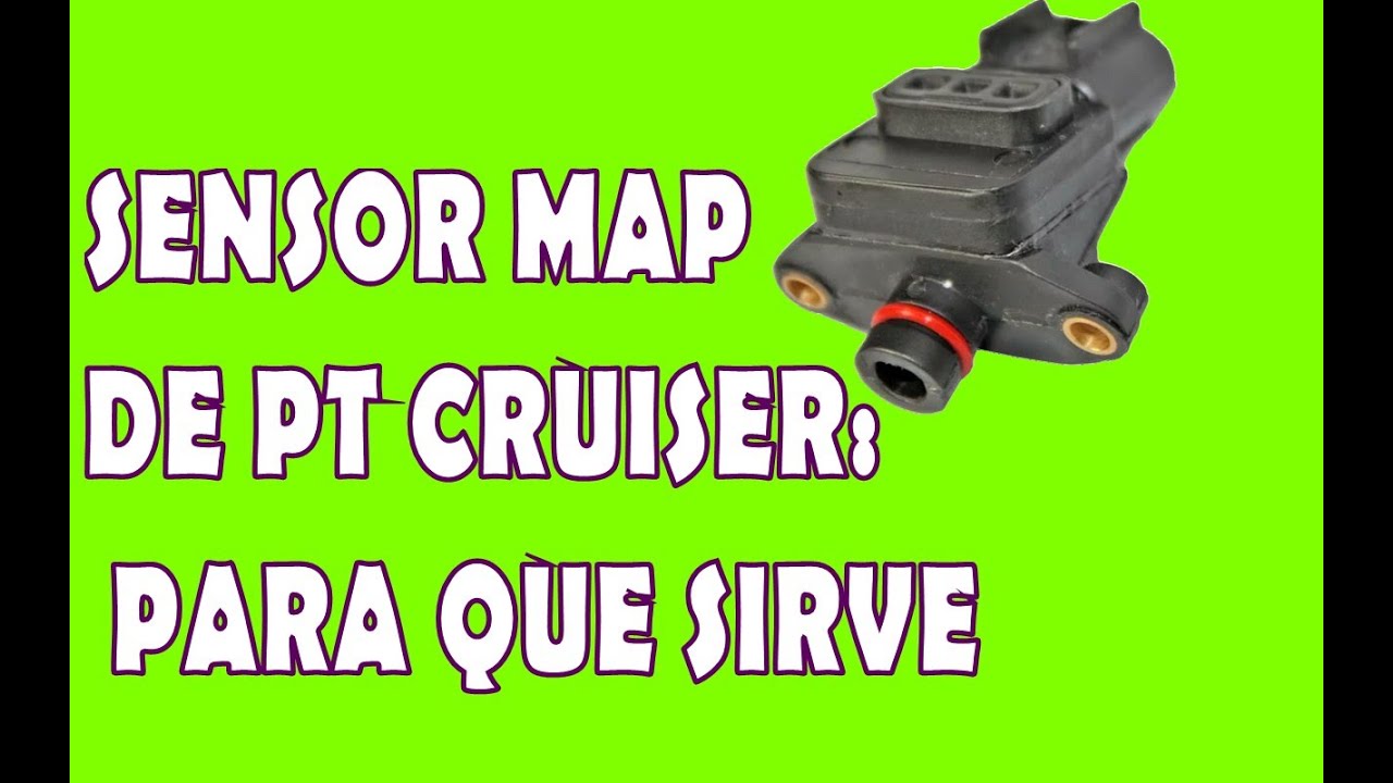 SENSOR MAP DE PT CRUISER: PARA QUE SIRVE - YouTube