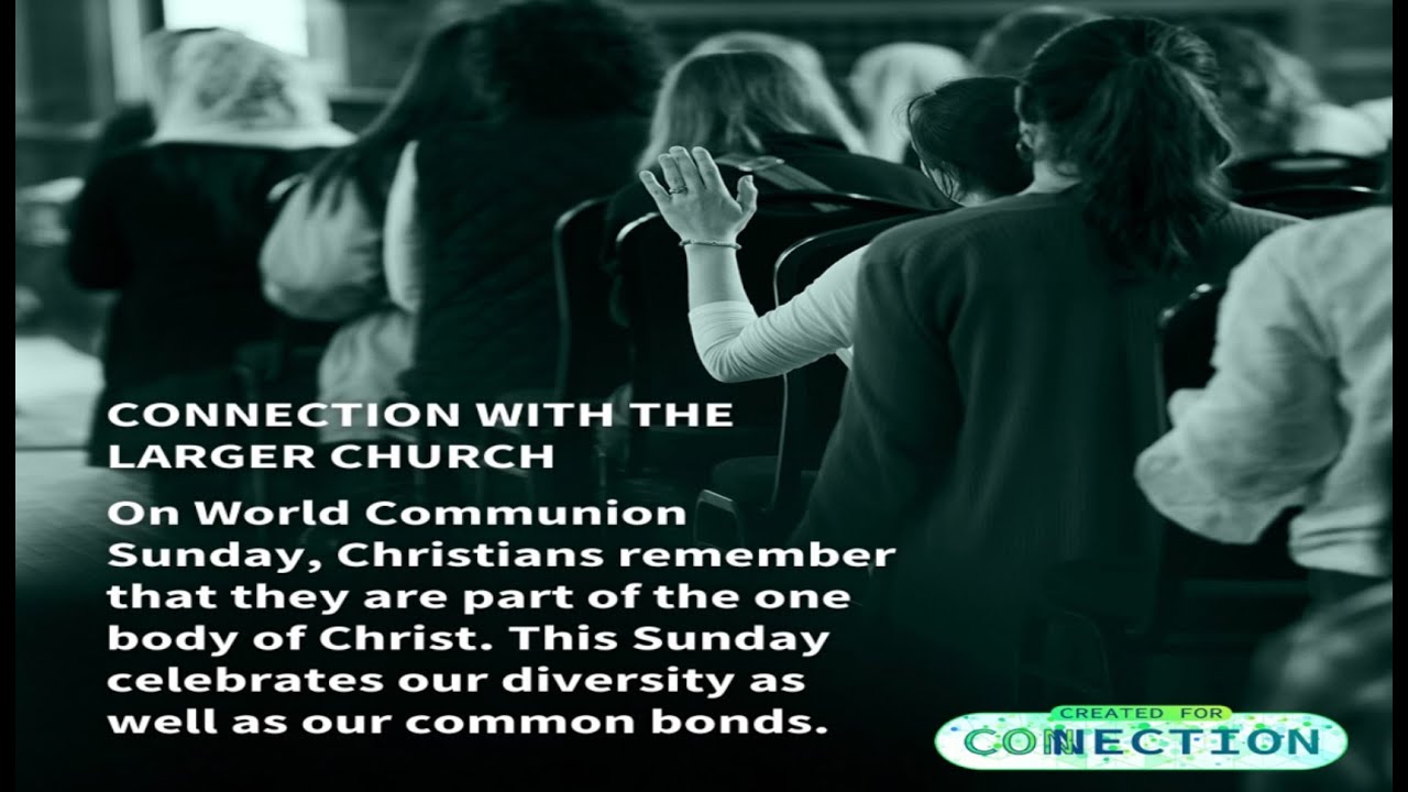 Created for CONNECTION: “Connection with the Global Church” | Oct 6th ...
