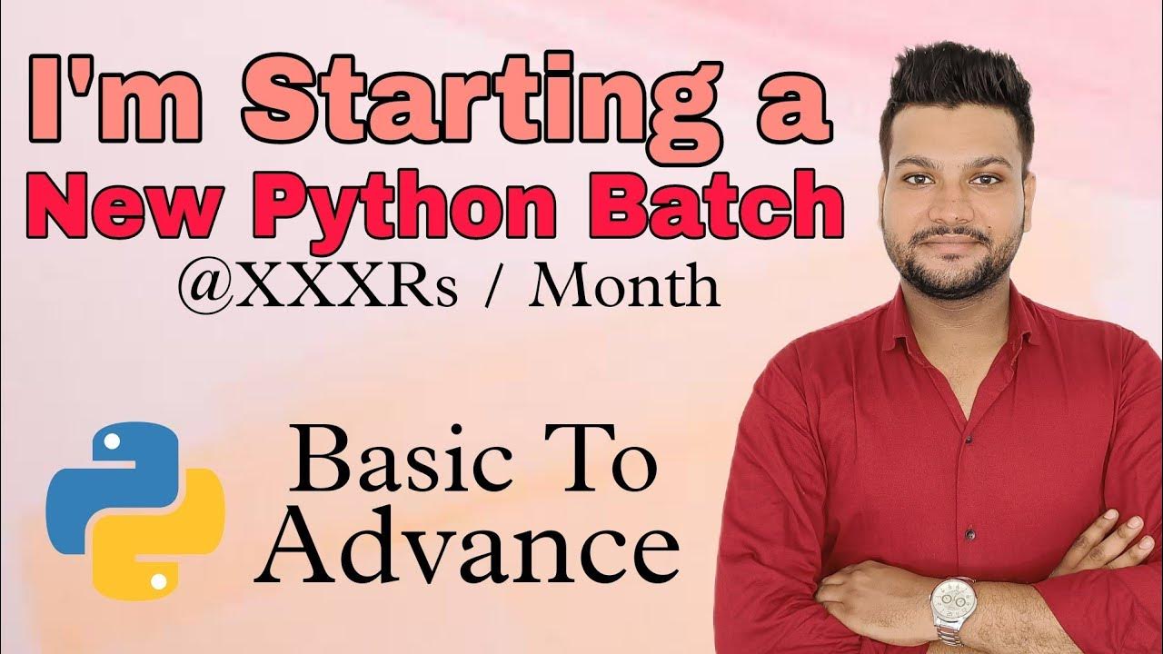 I'm again Starting a New Batch for Python | Live Online Classes @ XXXRs ...