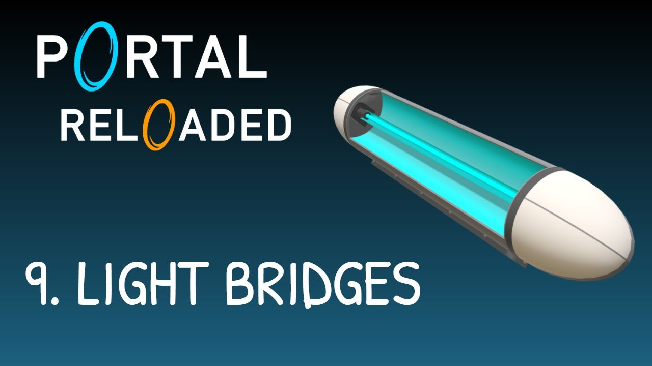 Portal Reloaded - Lightbridges - YouTube
