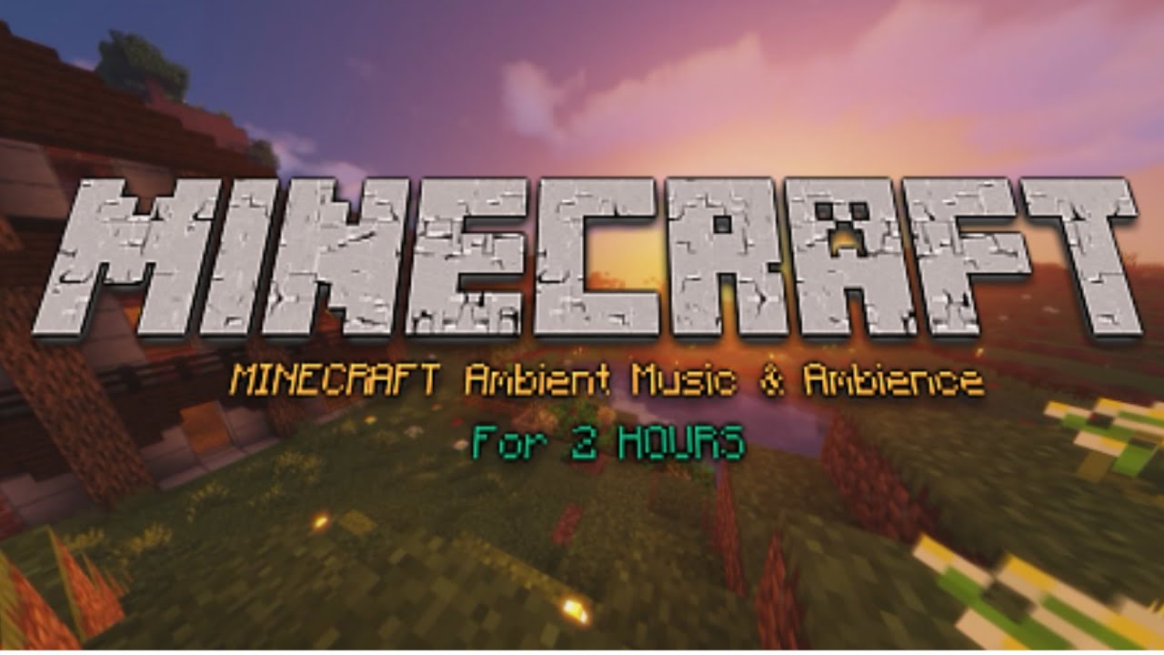 Minecraft Ambient Music & Ambience For 2 HOURS - YouTube