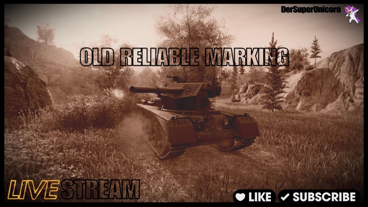 Old Reliable Marking! / World of Tanks Console Livestream - YouTube