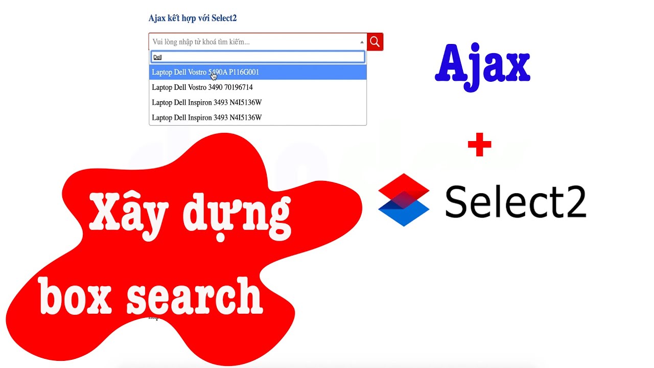 Xây dựng box search kết hợp ajax và select2 | dandev - YouTube