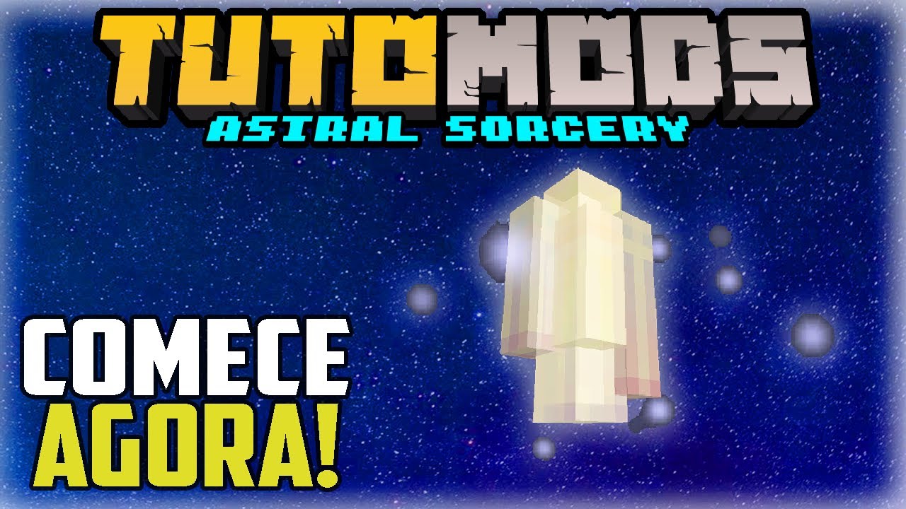 ⭐ TUTORIAL ASTRAL SORCERY #1 - Mod Incrível que te deixa SUPER PODEROSO ...