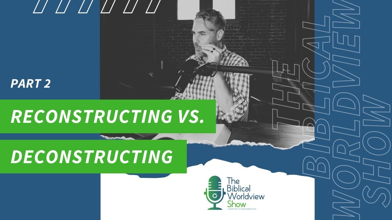EP 33 - Deconstruction vs. Reconstruction (Part 2) - YouTube