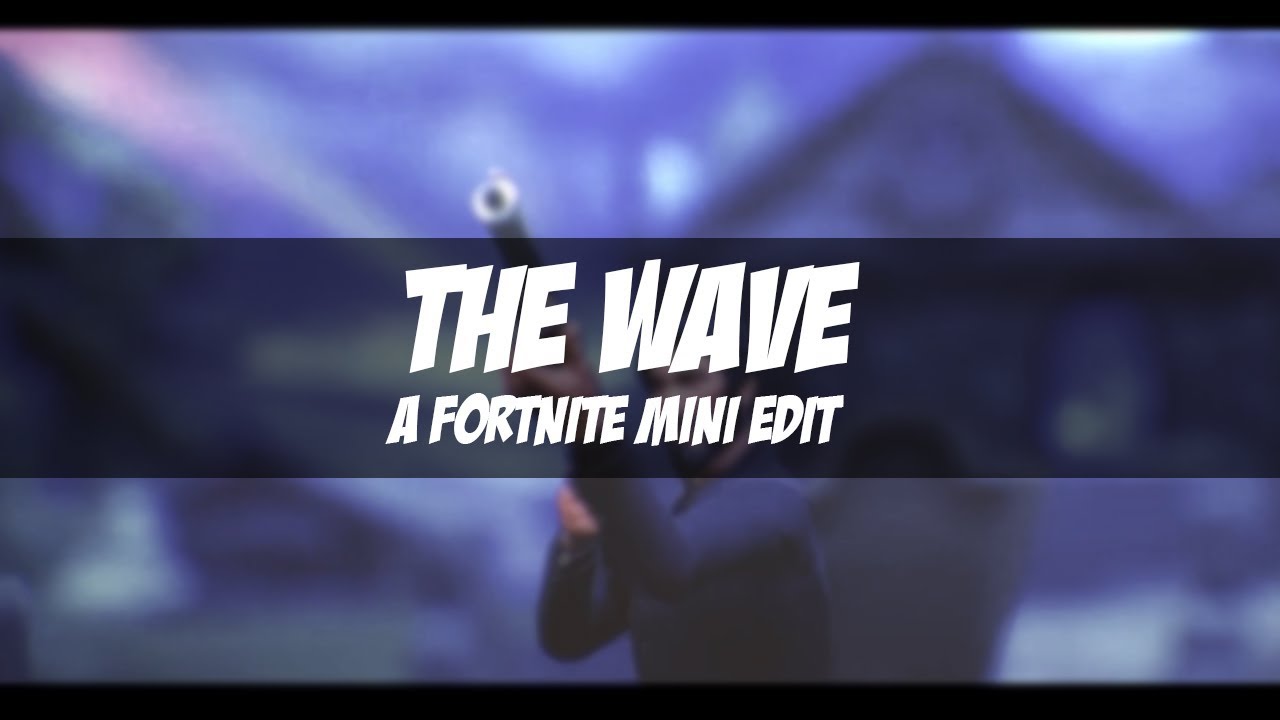 The Wave | Fortnite Battle Royale Montage #ReplayRoyale [HARDCORE ...