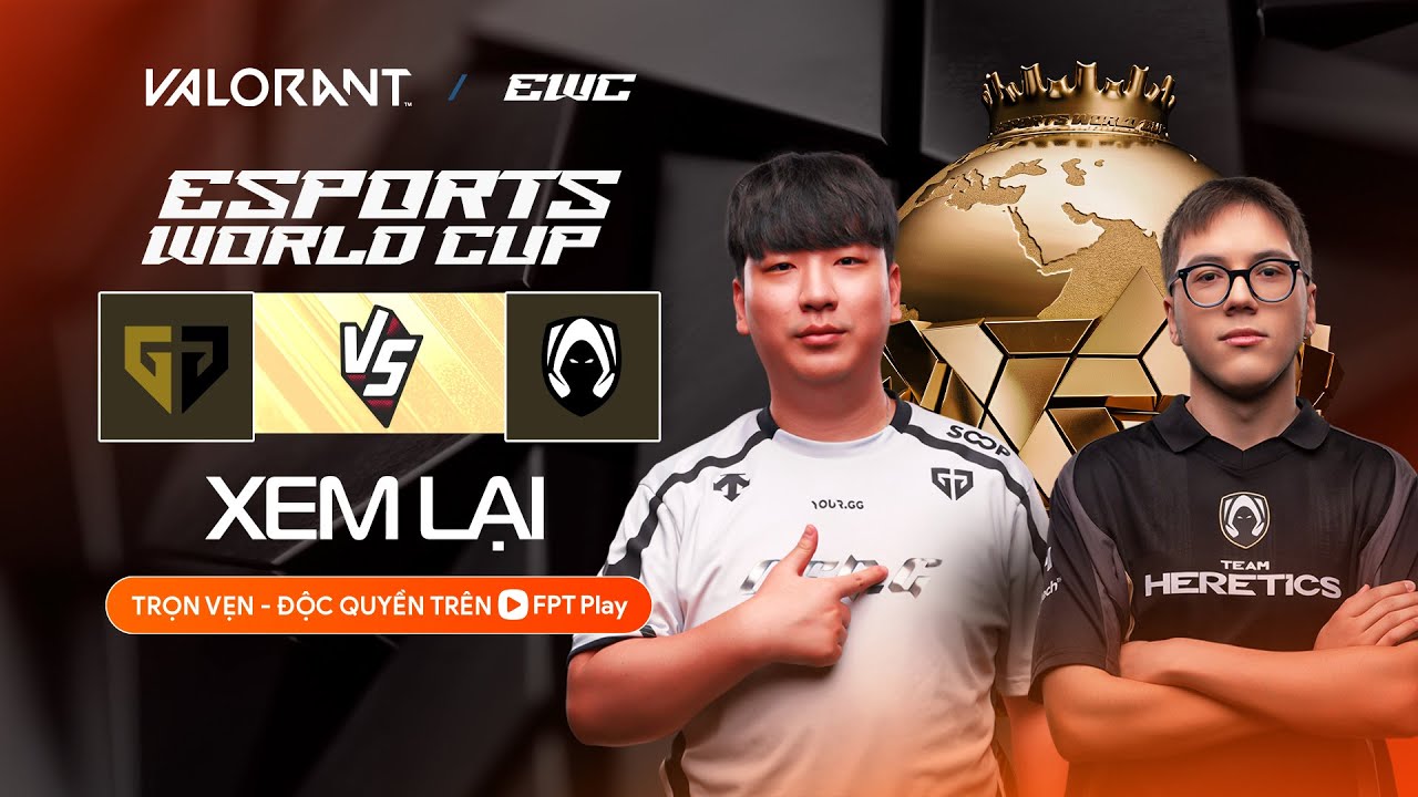 [VN] Gen.G Esports vs. Team Heretics | Esports World Cup 2025: VALORANT ...