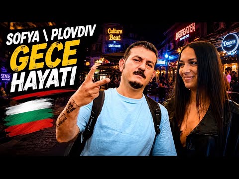 BULGARİSTAN ‘ da GECE HAYATI 