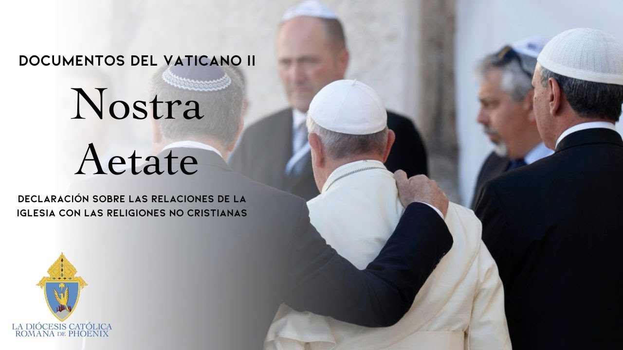 Documentos del Vaticano II: Nostra Aetate - YouTube