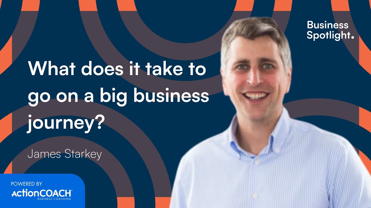 WHAT DOES IT TAKE TO GO ON A BIG BUSINESS JOURNEY? | With James Starkey ...
