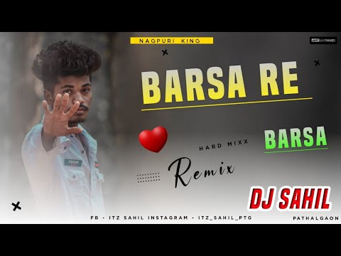 New Nagpuri Dj Song 2022 New Nagpuri Dj Song Trending Song Barsa Re Barsa Hard Remix - YouTube