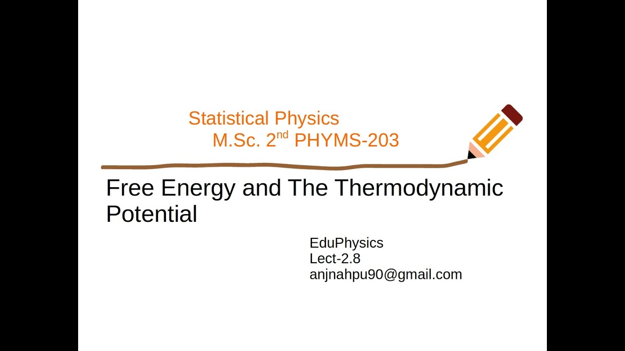 Free Energy and The Thermodynamic Potential || Statistical Physics ...