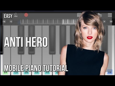 How to play Anti Hero by Taylor Swift on Mobile Piano (Tutorial) - YouTube