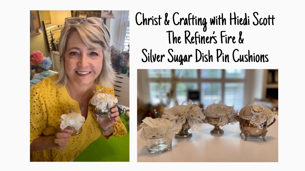 Christ & Crafting with Hiedi Scott - The Refiner’ Fire - Silver Sugar ...